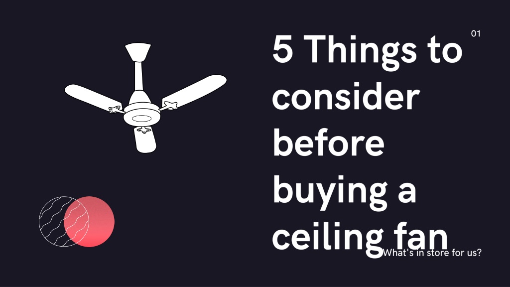 PPT - 5 Things to consider before buying a ceiling fan PowerPoint ...