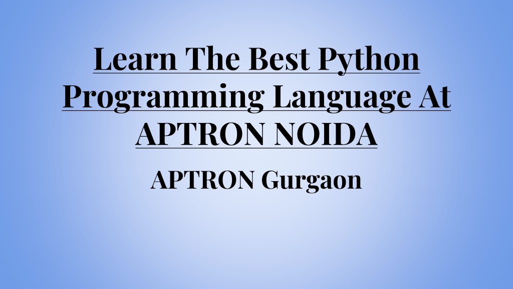 PPT - Learn The Best Python Programming Language At APTRON NOIDA PowerPoint Presentation - ID ...