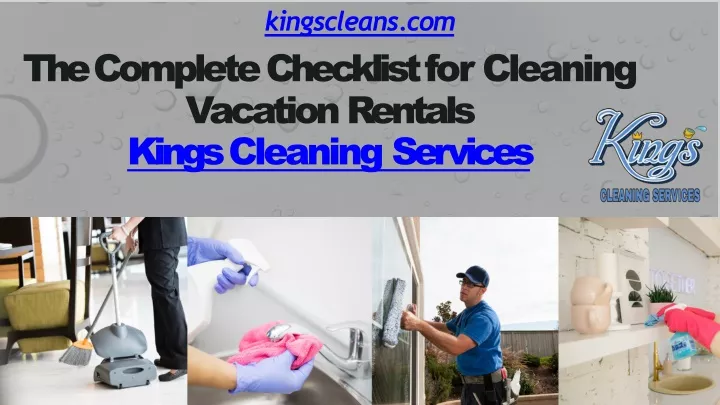 PPT - The Complete Checklist for Cleaning Vacation Rentals - Kings Cleaning Services PowerPoint ...