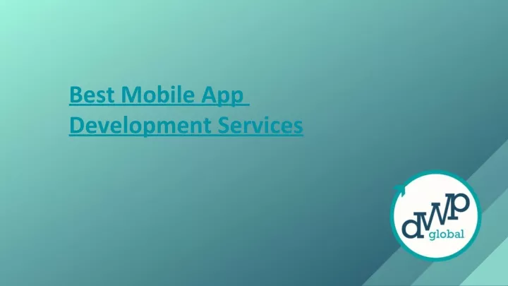 PPT - Best Mobile App Development Services |DWP Global Corp. PowerPoint Presentation - ID:11517244