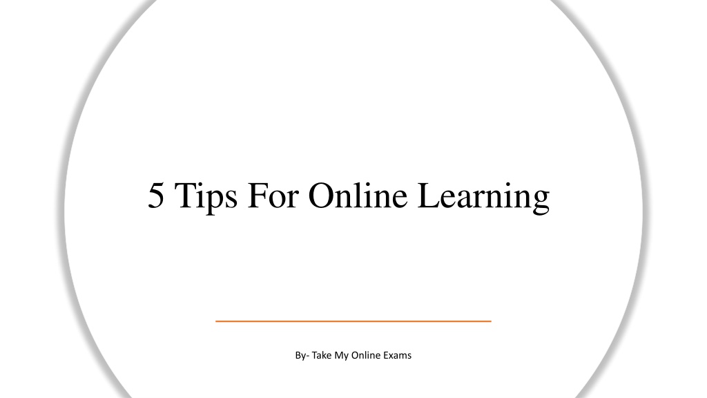 PPT - 5 Tips For Online Learning PowerPoint Presentation, free download ...