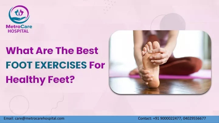PPT - What are the best foot exercises for healthy feet? PowerPoint ...