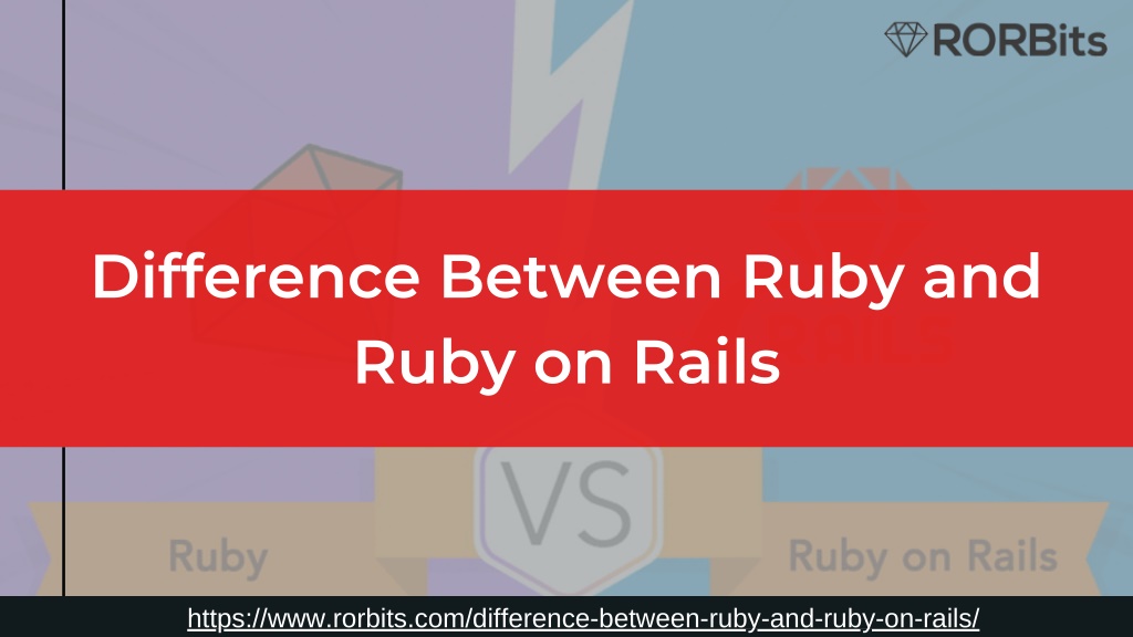PPT - Difference Between Ruby and Ruby on Rails PowerPoint Presentation ...