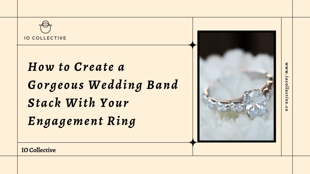 PPT - How to Create a Gorgeous Wedding Band Stack With Your Engagement ...