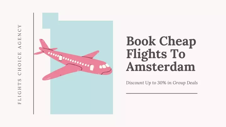 Ppt Book Cheap Flights Tickets To Amsterdam Powerpoint Presentation