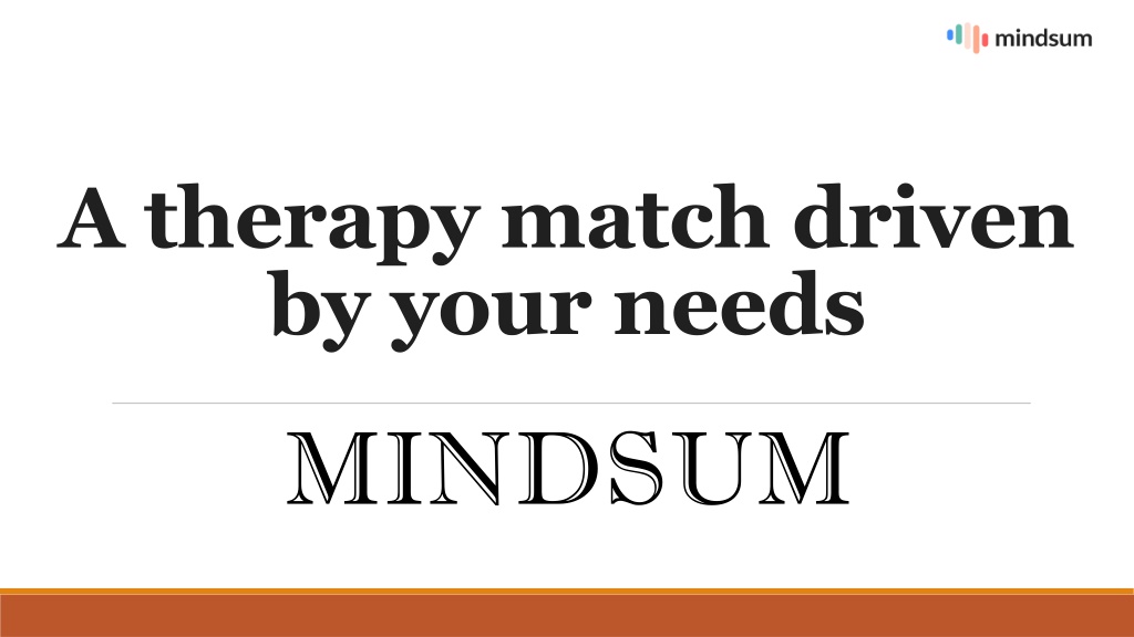 PPT - A Therapy Match Driven By Your Needs PowerPoint Presentation ...