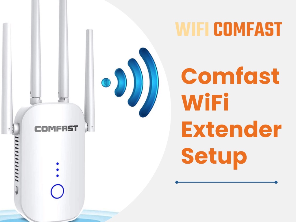 PPT - Easy steps for Comfast WiFi Extender Setup PowerPoint ...