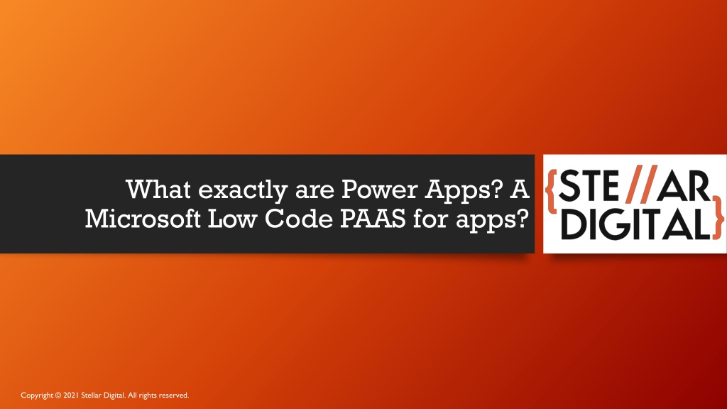 PPT - What exactly are Power Apps A Microsoft Low Code PAAS for apps ...