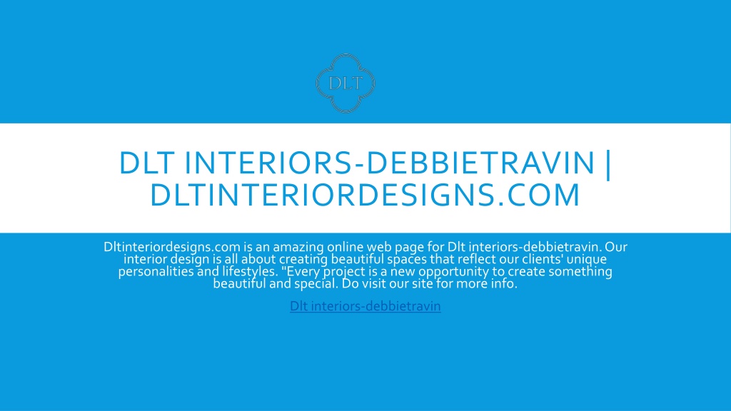 PPT - Dlt Interiors-debbietravin | Dltinteriordesigns.com PowerPoint ...
