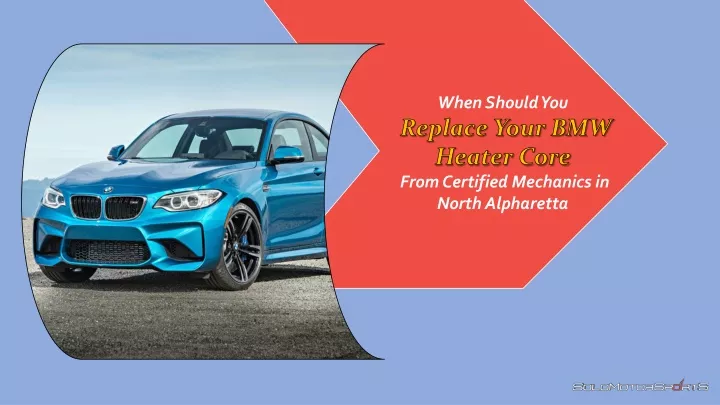 PPT - When Should You Replace Your BMW Heater Core From Certified ...