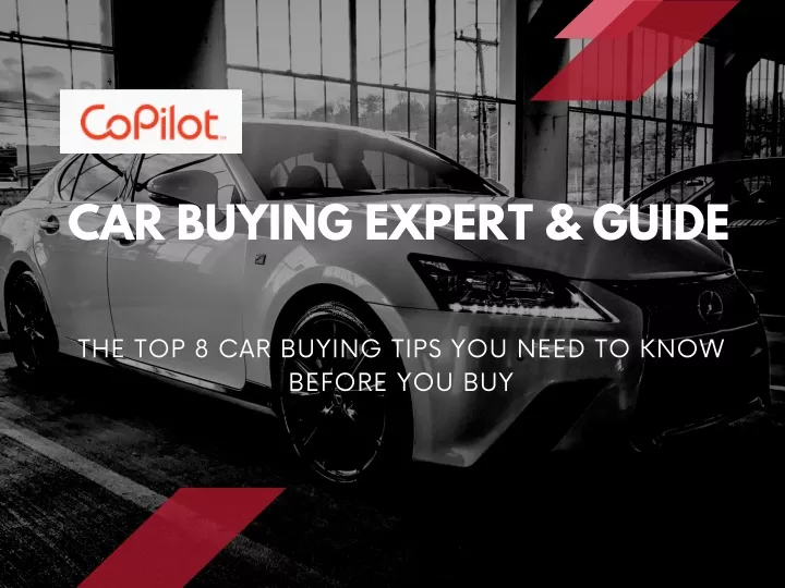 PPT - The Top 8 Car Buying Tips You Need to Know Before You Buy ...