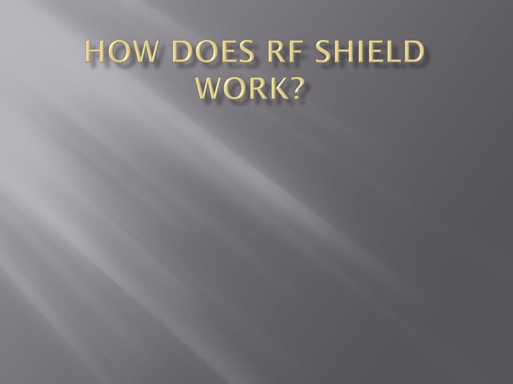 PPT - How does RF shield work PowerPoint Presentation, free download ...