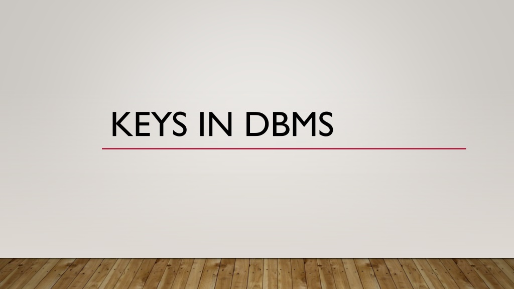 PPT - KEYS IN DBMS PowerPoint Presentation, free download - ID:11571532