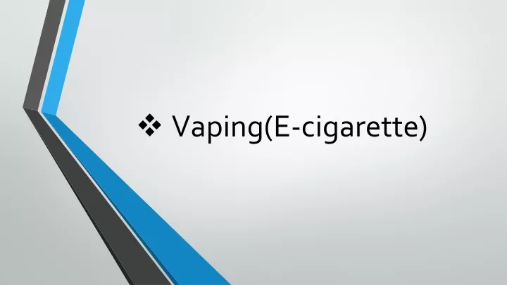 PPT - Vaping(E-cigarette) PowerPoint Presentation, free download - ID ...