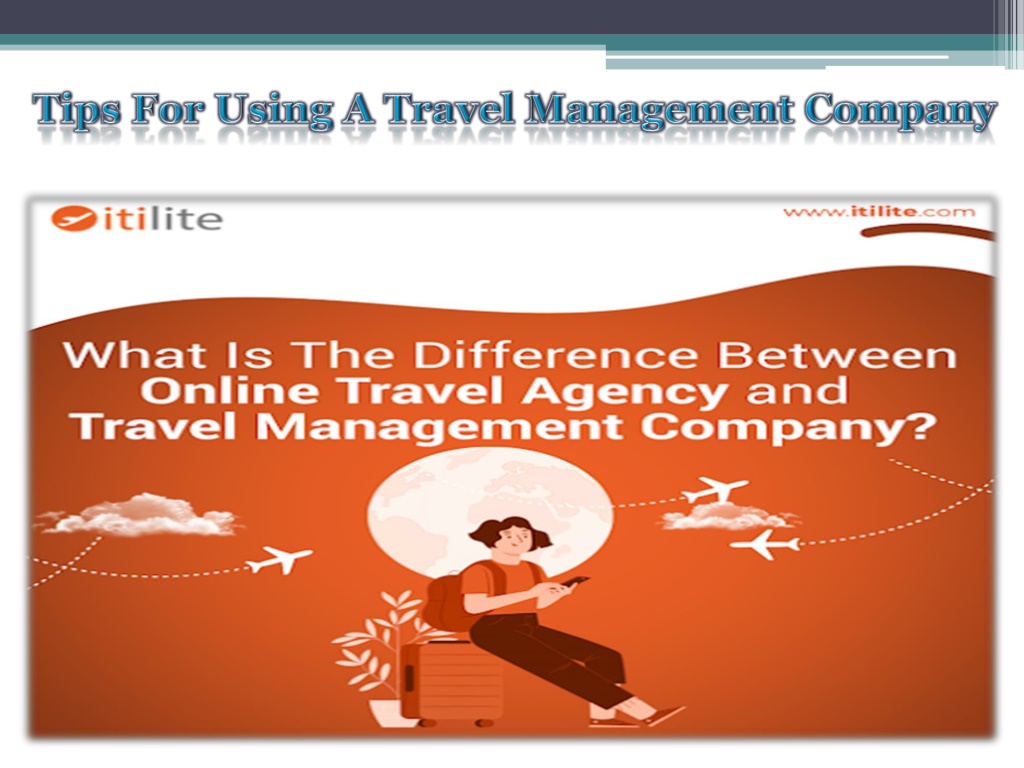 PPT - Tips For Using A Travel Management Company PowerPoint ...