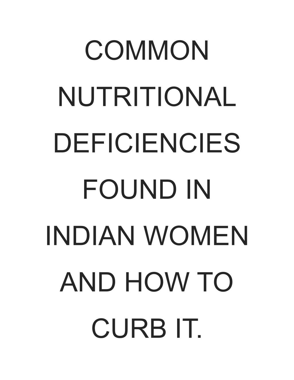 PPT - COMMON NUTRITIONAL DEFICIENCIES FOUND IN INDIAN WOMEN AND HOW TO ...