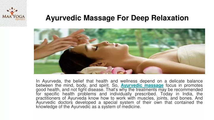 PPT - Benefits Of Ayurvedic Massage Its Gives Deep Relaxation ...