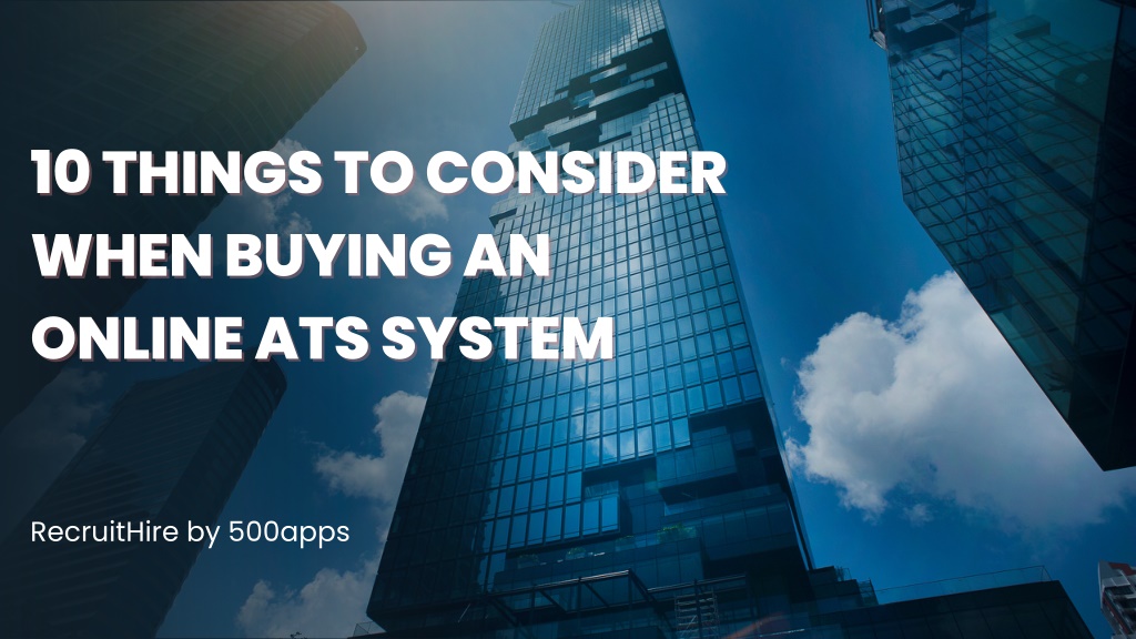 PPT - 10 Things to Consider When Buying An Online ATS System PowerPoint ...