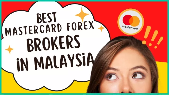 PPT - Best MasterCard Forex Brokers In Malaysia PowerPoint Presentation ...