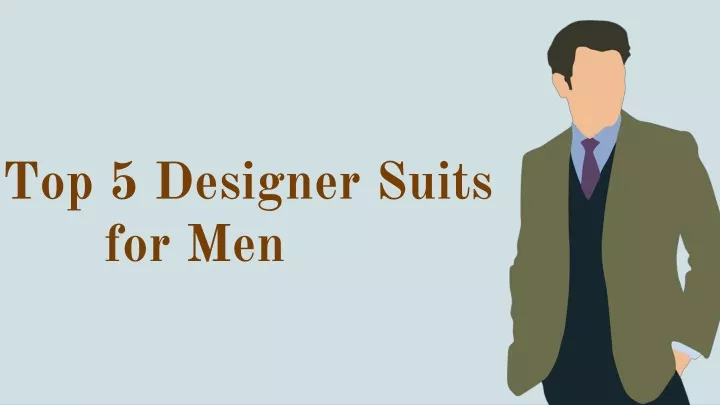 PPT - Top 5 Designer Suits for Men PowerPoint Presentation, free ...