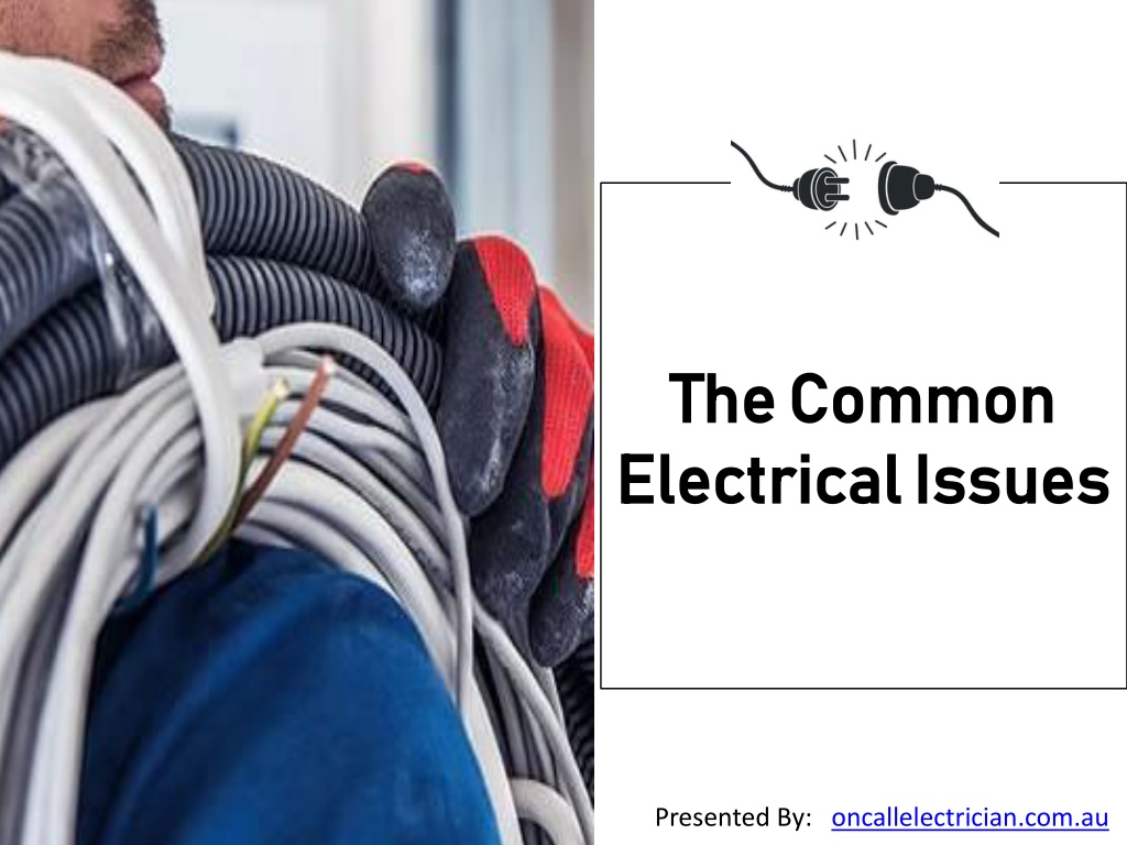 PPT - The Common Electrical Issues PowerPoint Presentation, free ...