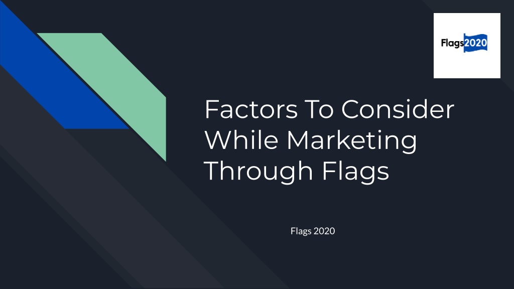 PPT - Factors To Consider While Marketing Through Flags PowerPoint ...