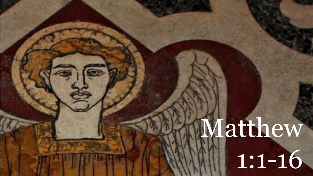 PPT - Matthew 1 1-16 PowerPoint Presentation, free download - ID:11602431