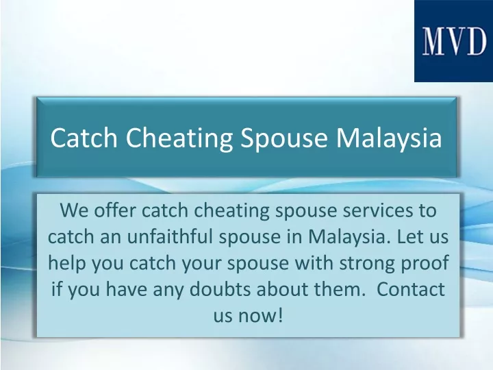 PPT - Catch Cheating Spouse Malaysia PowerPoint Presentation, free ...