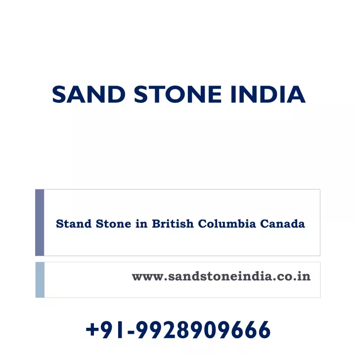 PPT - Stand Stone in British Columbia Canada - Sand Stone India ...