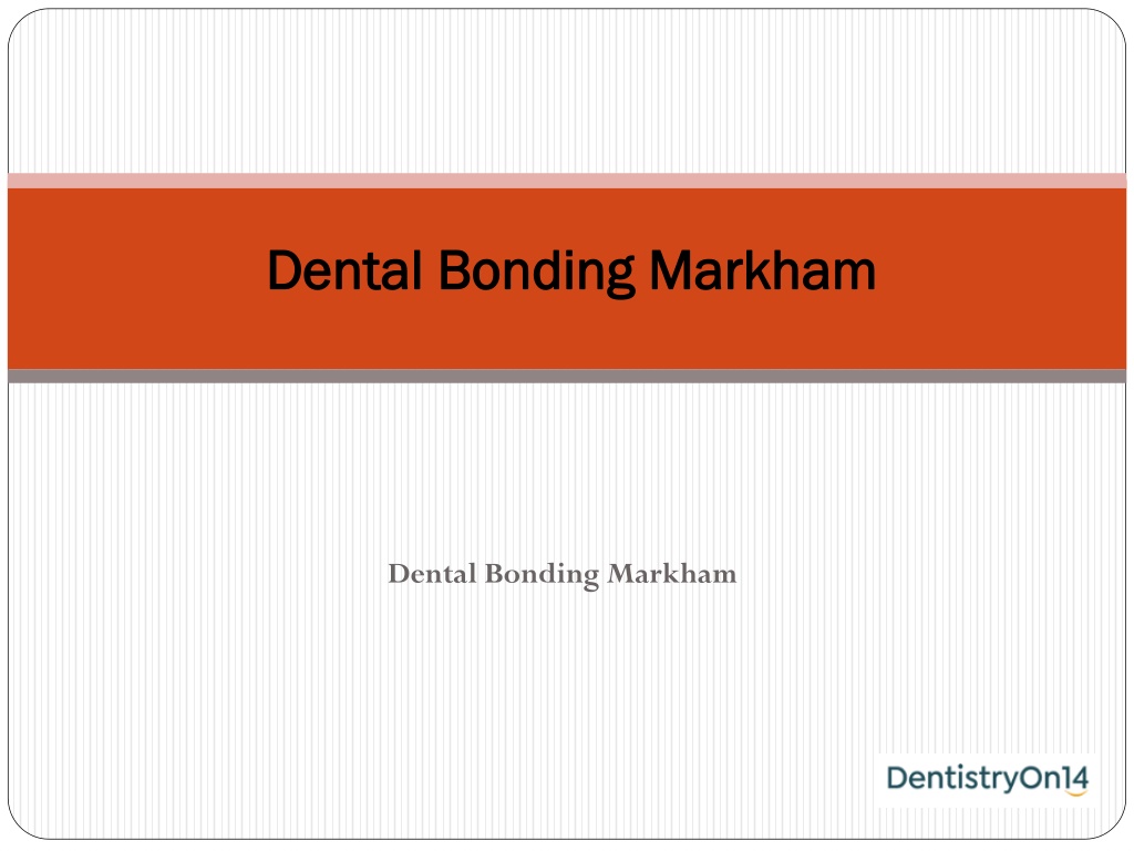 PPT - Dental Bonding Markham PowerPoint Presentation, free download ...