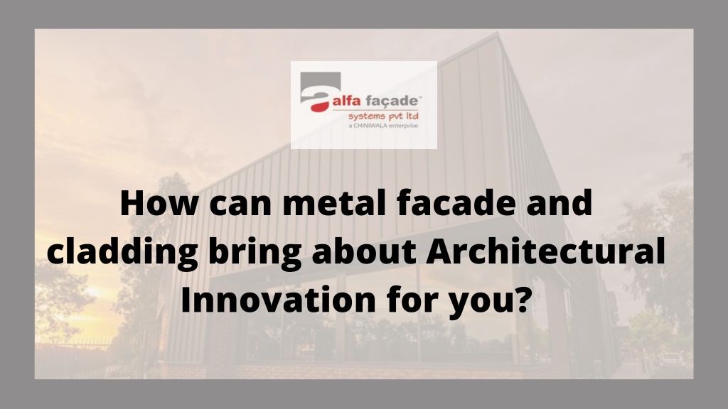 PPT - How can metal facade and cladding bring about Architectural ...