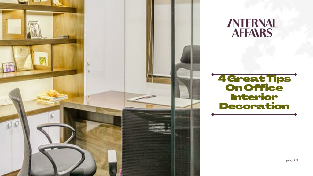 PPT - 4 Great Tips On Office Interior Decoration PowerPoint ...