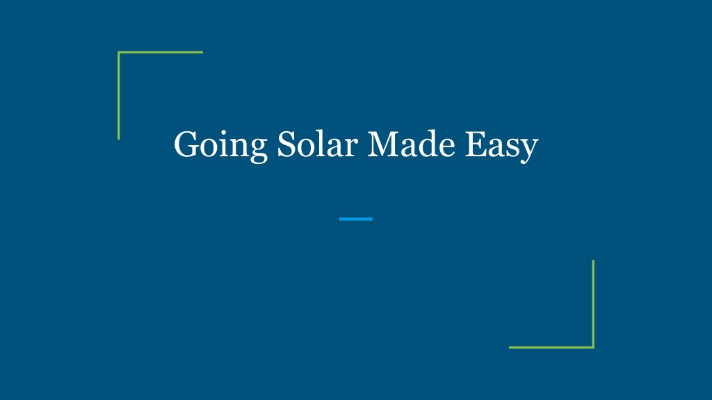 PPT - Going Solar Made Easy PowerPoint Presentation, free download - ID ...