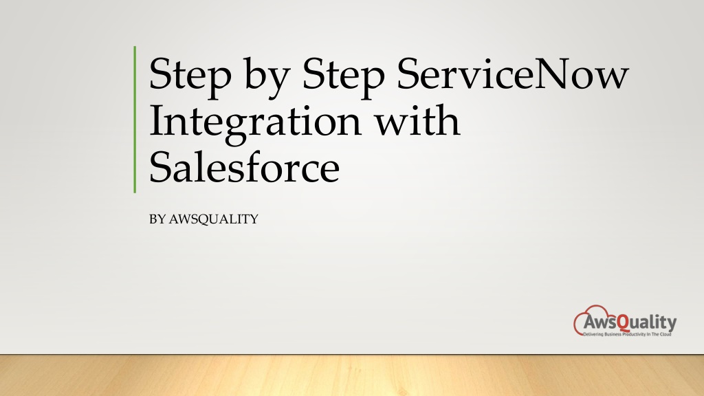 PPT - Step by Step ServiceNow Integration with Salesforce PowerPoint ...