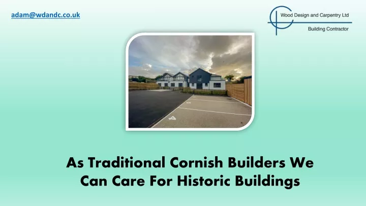 PPT - As Traditional Cornish Builders We Can Care For Historic Buildings PowerPoint Presentation ...