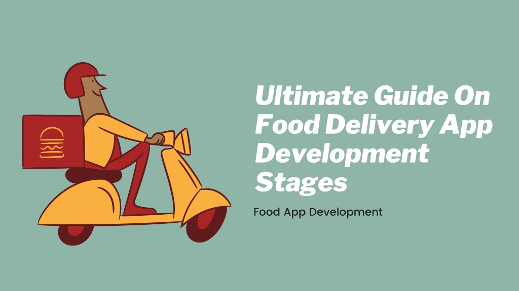 PPT - Ultimate Guide On Food Delivery App Development Stages PowerPoint ...
