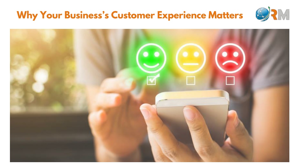 PPT - Why Your Business’s Customer Experience Matters PowerPoint Presentation - ID:11622265