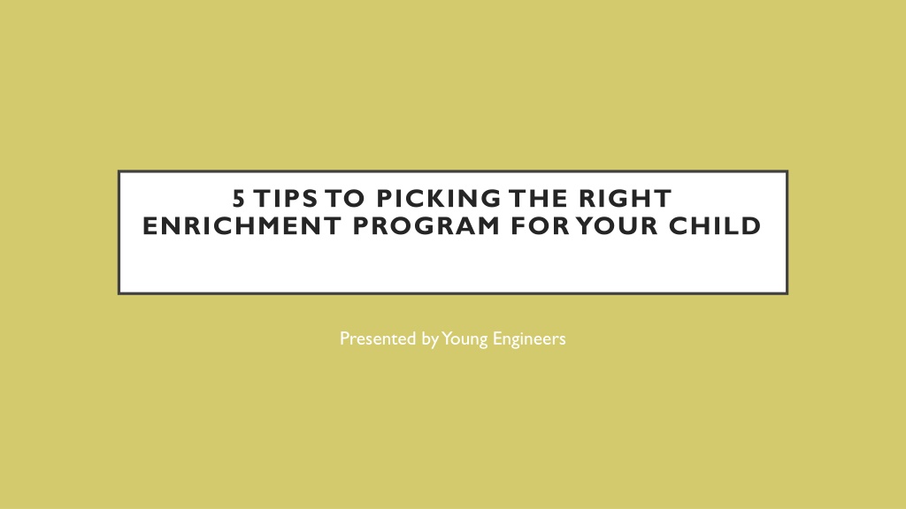 PPT - 5 Tips to Picking the Right Enrichment Program PowerPoint ...