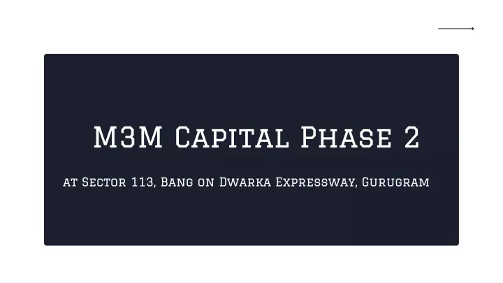 PPT - M3M Capital Phase 2 At Sector 113 At Gurgaon - Download PDF ...