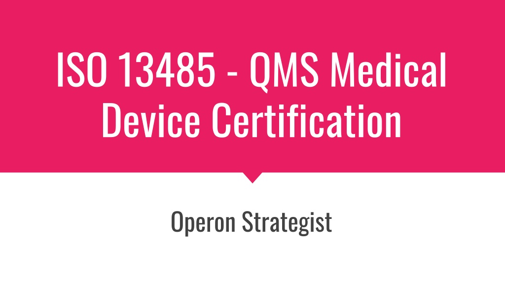 PPT - ISO 13485 - QMS Medical Device Certification PowerPoint ...