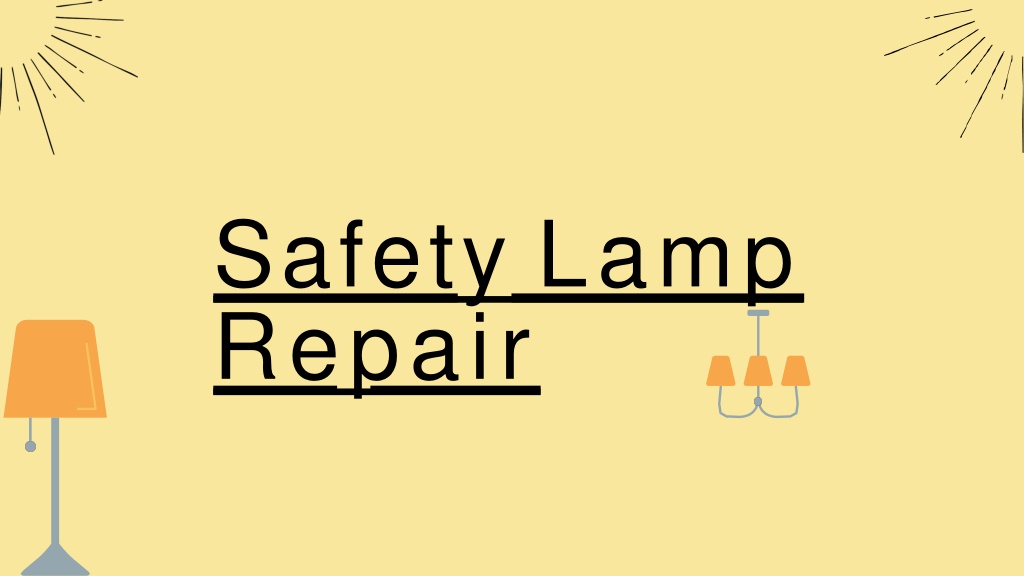 PPT - Safety Lamp Repair (1) PowerPoint Presentation, free download ...