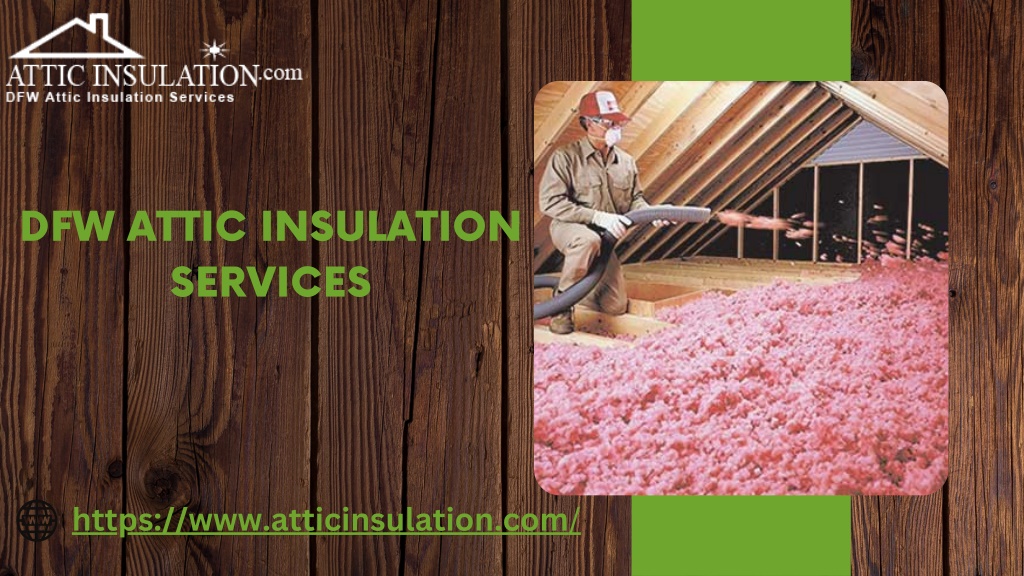 PPT - DFW Attic Insulation Services PowerPoint Presentation, free download - ID:11635343