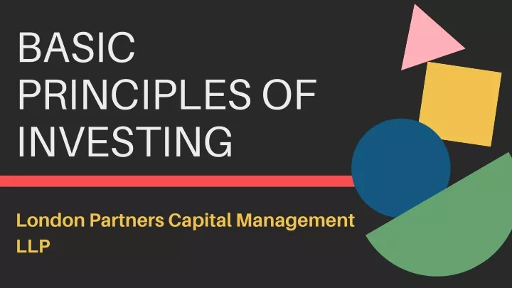 PPT - Investing Basics - London Partners Capital Management LLP ...
