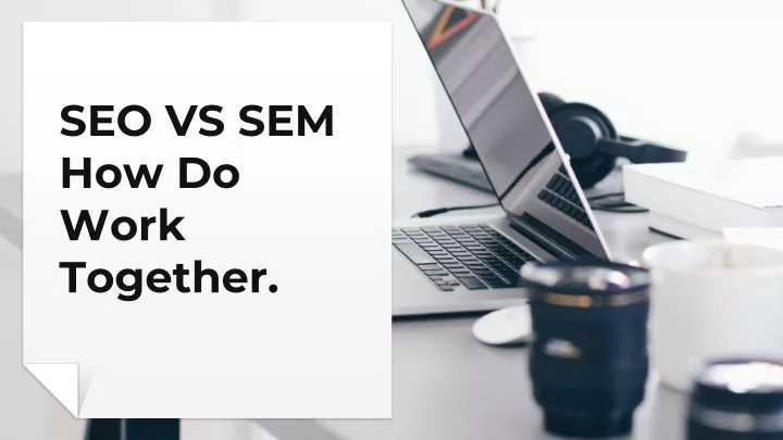PPT - SEO vs SEM PowerPoint Presentation, free download - ID:11636870