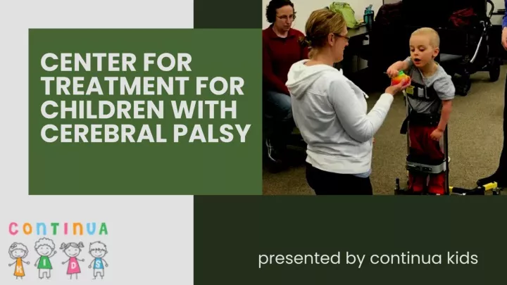 PPT - Center for Treatment for children with Cerebral Palsy PowerPoint ...