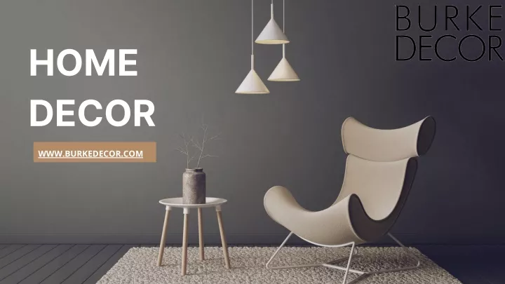 PPT - Get The Best Burke Decor Furniture For Your Home! PowerPoint ...