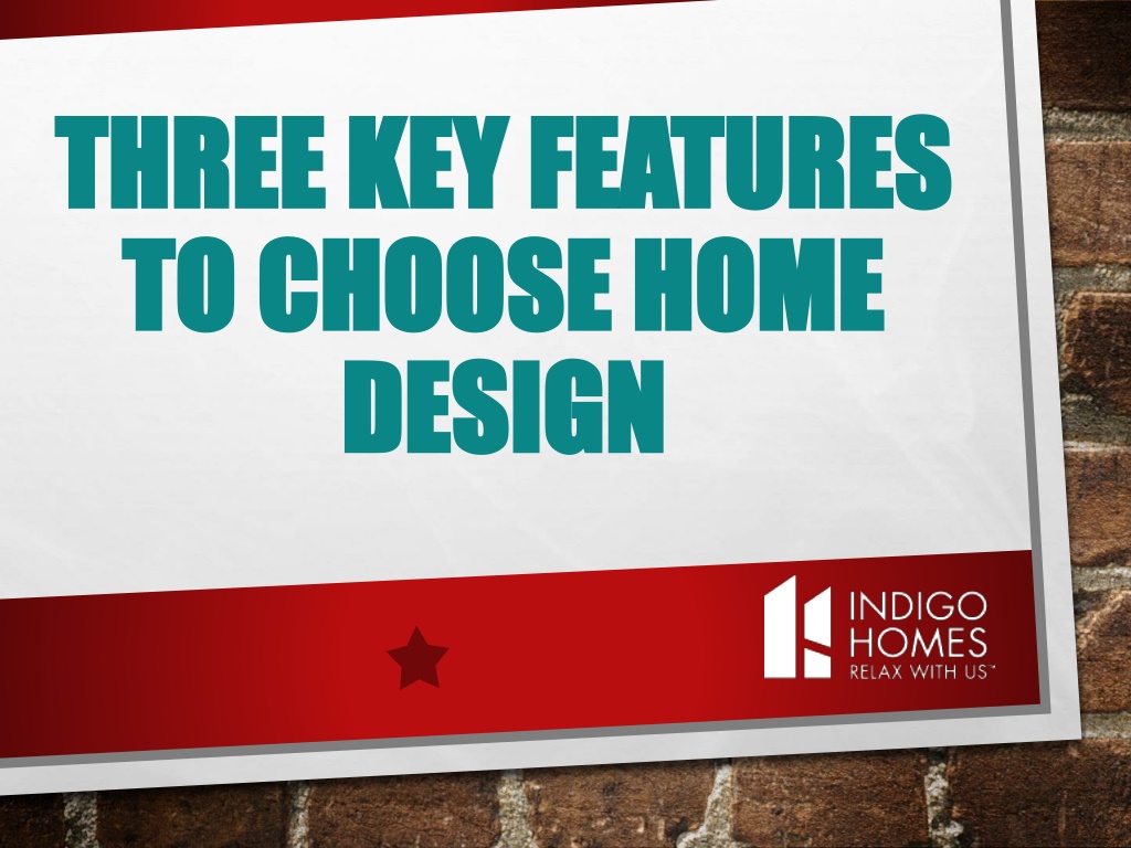 PPT - Three Key Features to Choose Home Design PowerPoint Presentation ...