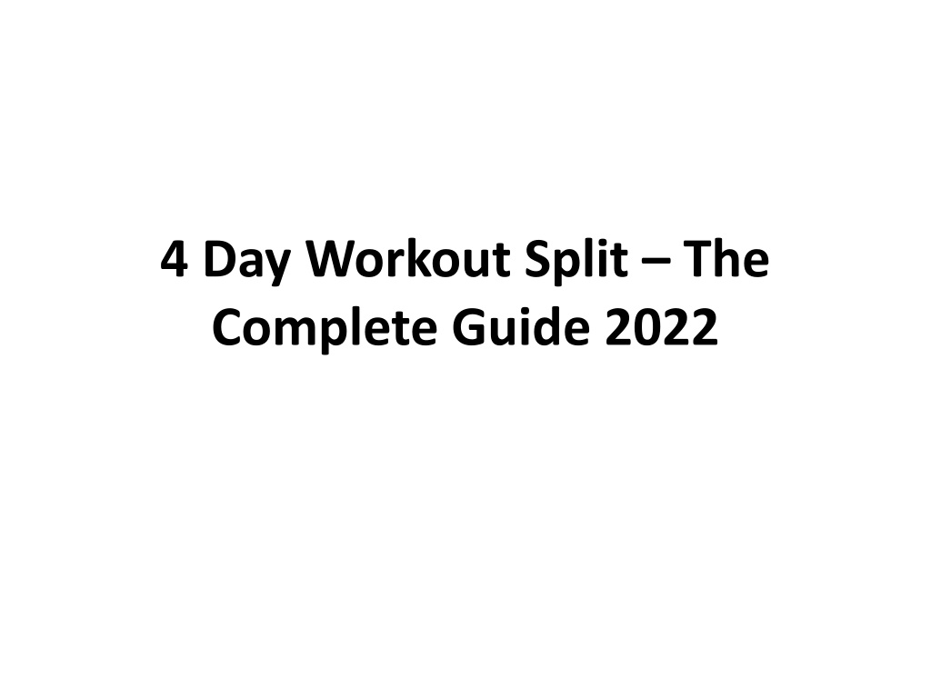 PPT - 4 Day Workout Split – The Complete Guide PowerPoint Presentation ...