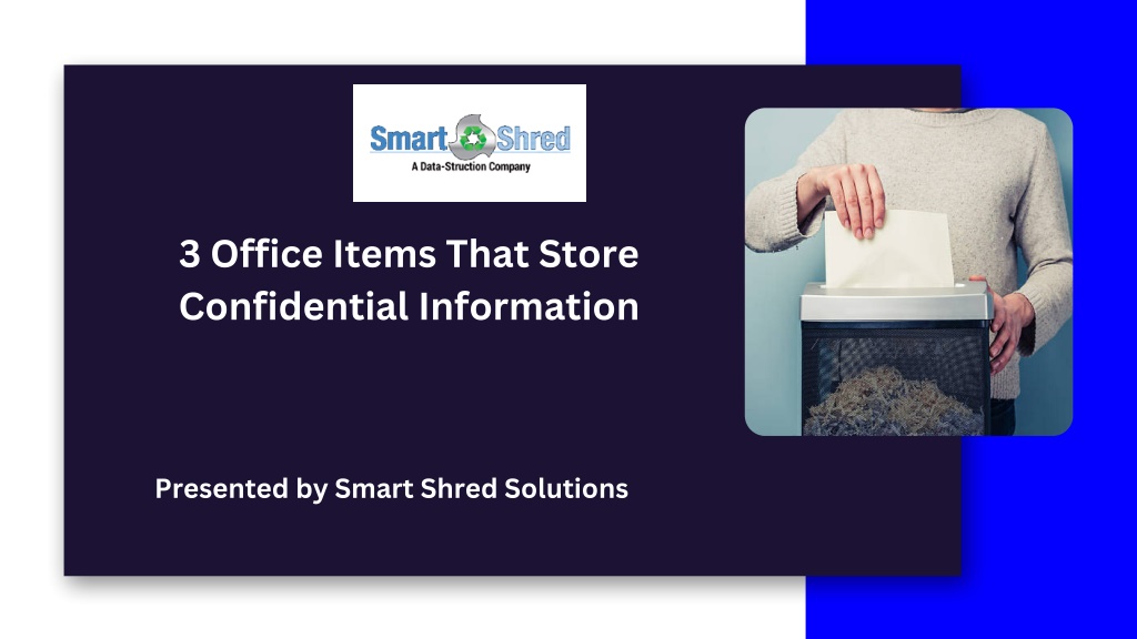 PPT - 3 Office Items That Store Confidential Information PowerPoint ...