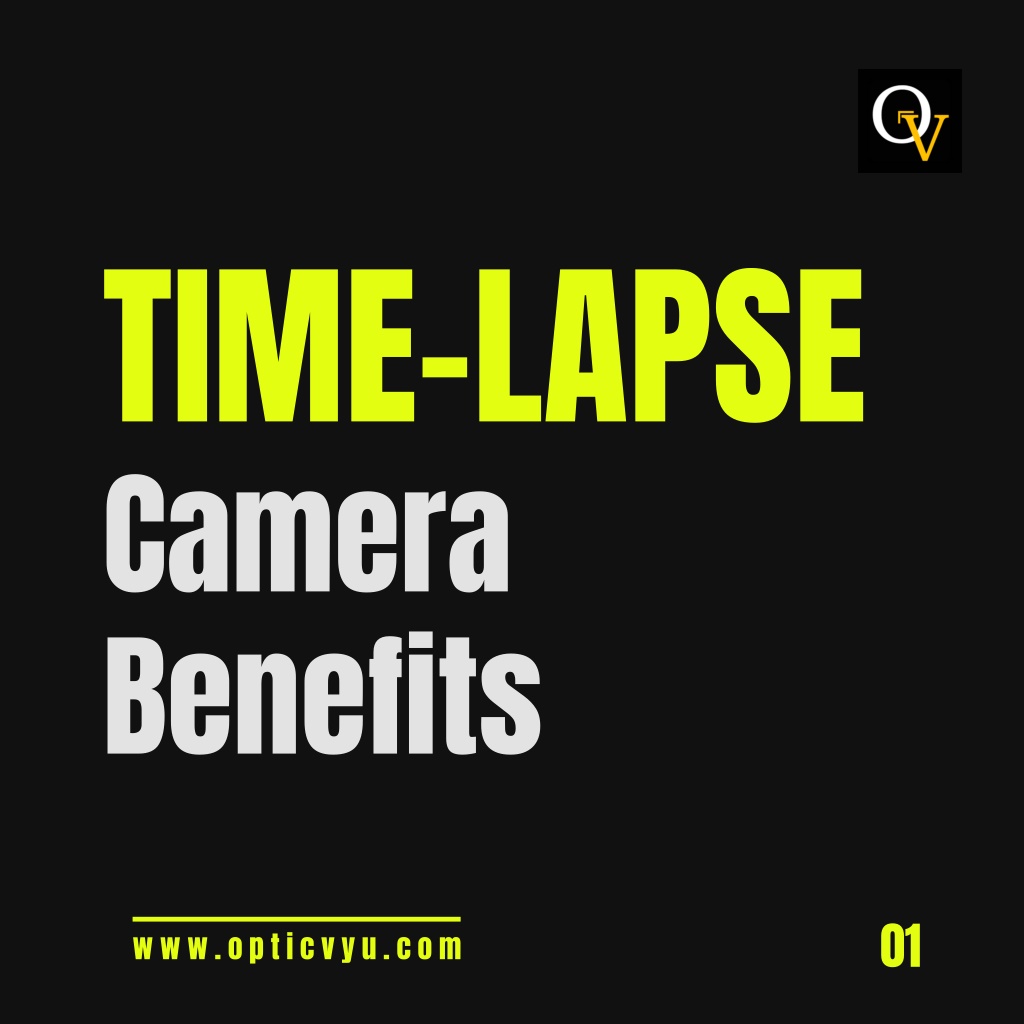 PPT - Construction Time-lapse Camera Benefits - OpticVyu PowerPoint ...
